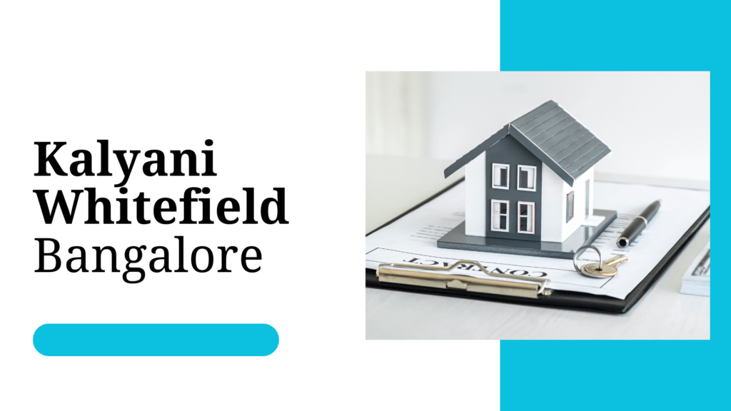 Kalyani Whitefield Bangalore - Living Spaces For Modern Families - Real ...