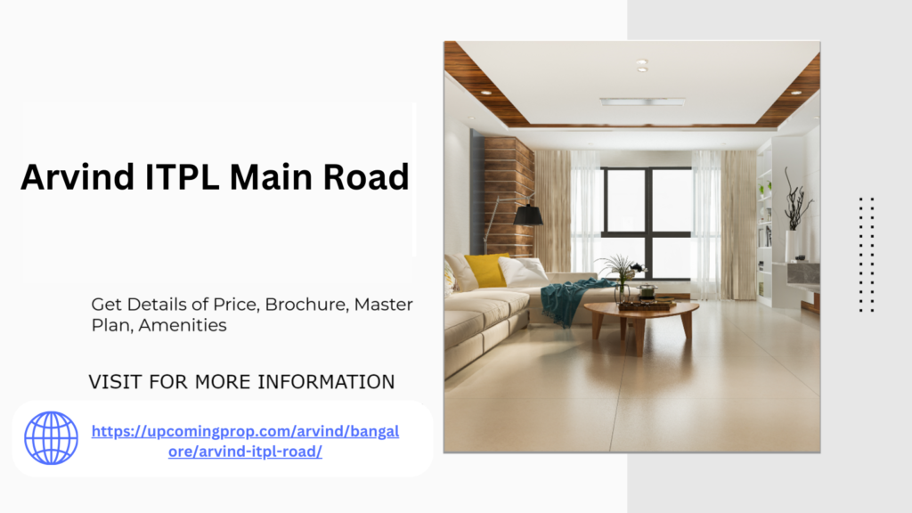 Arvind ITPL Main Road The Pinnacle Of Modern Living - Real Estate News ...